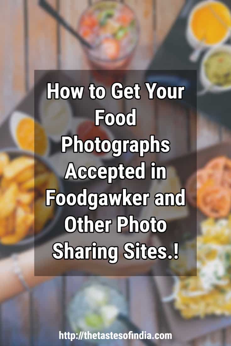 How to Get Your Food Photographs accepted in Foodgawker