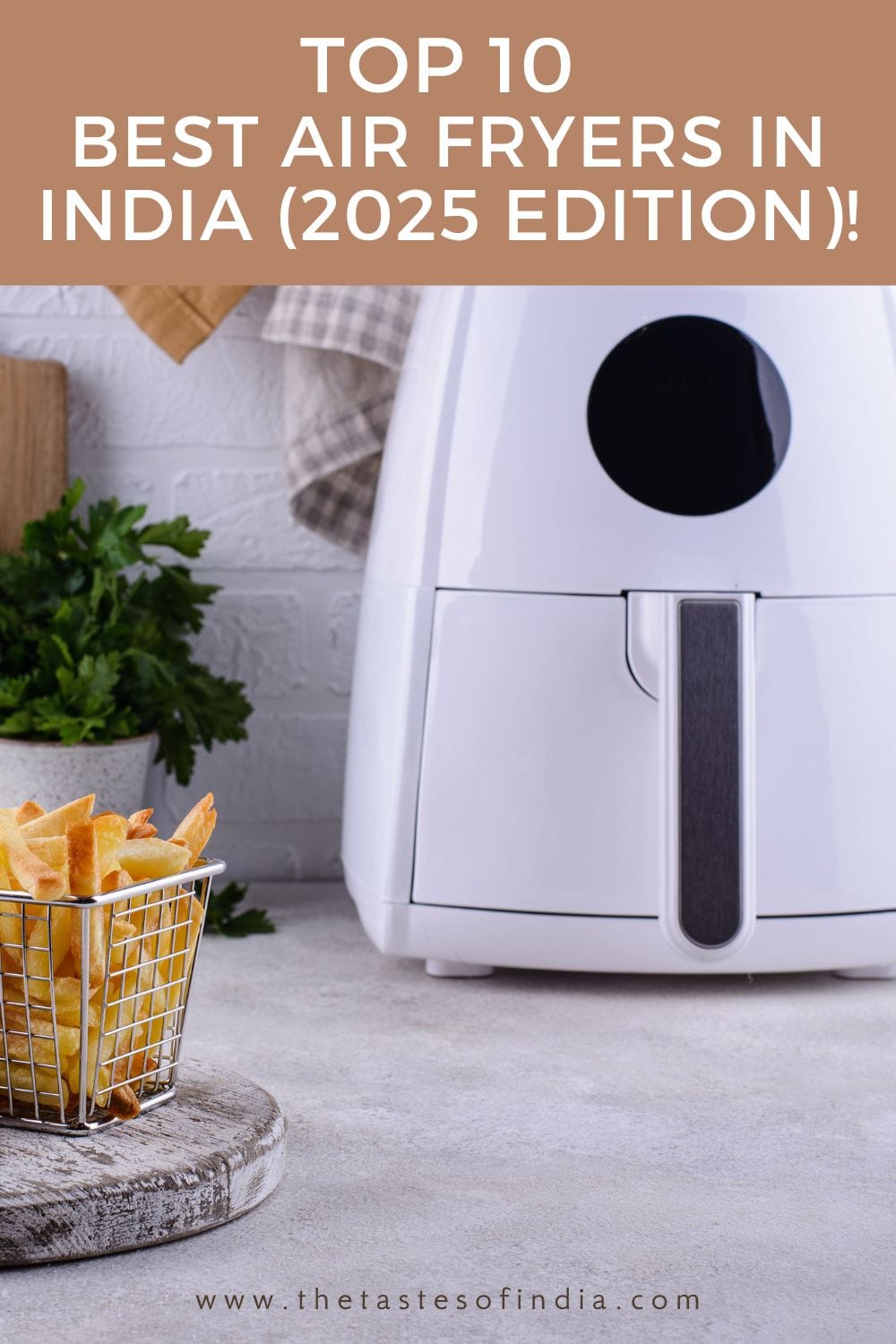 Top 10 Best Air Fryers in India – Reviews & Real-Life Usage