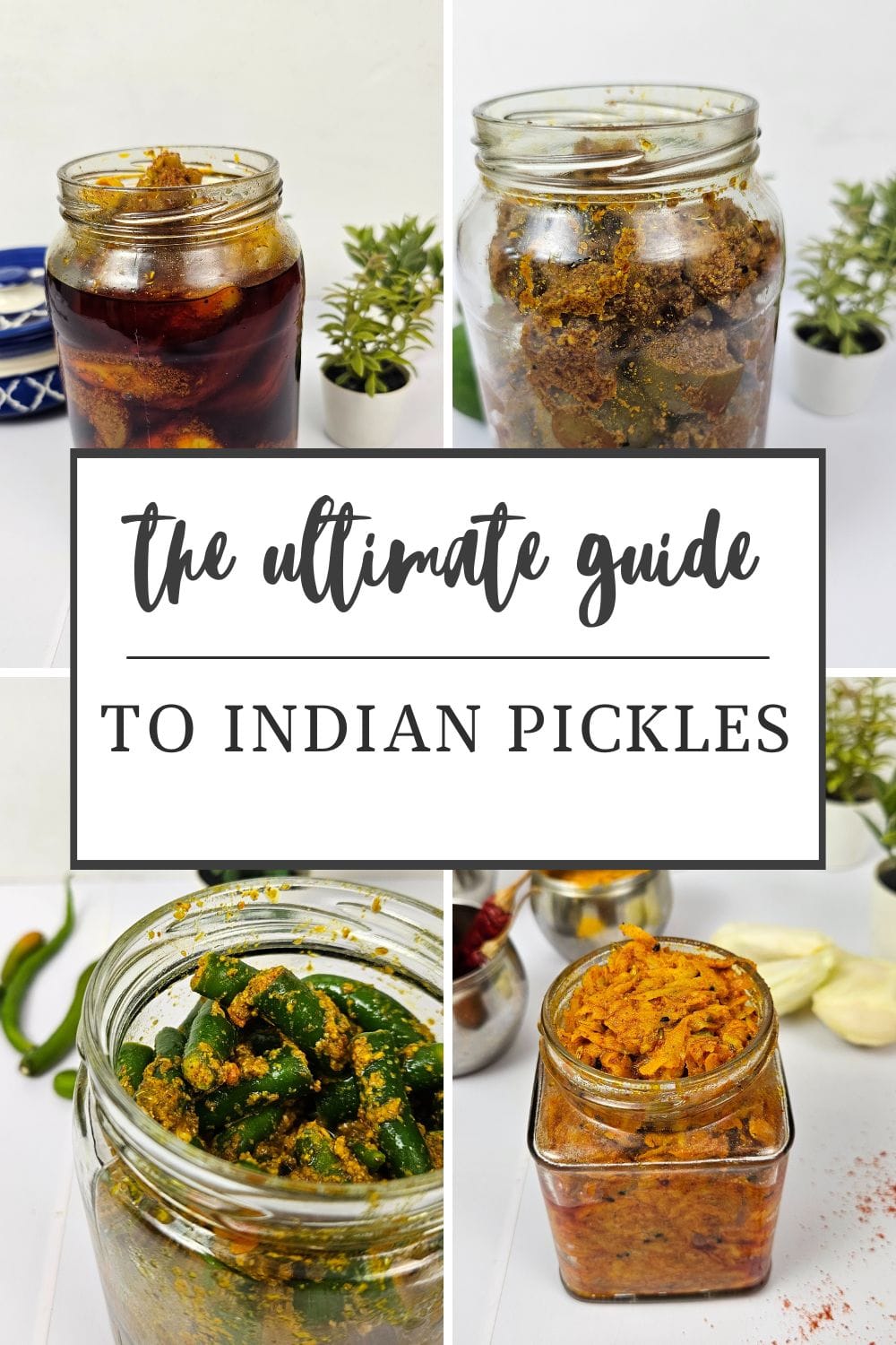 The Ultimate Guide to Indian Pickles - Achar Recipes to Try!